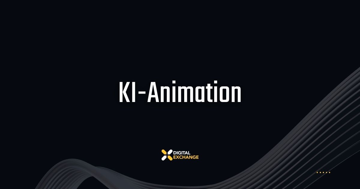 KI-Animation - Digital Exchange